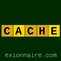 Définition CACHE