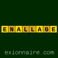 Définition ÉNALLAGE