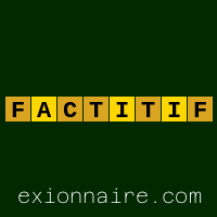 Définition FACTITIF