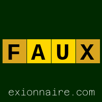 Définition FAUX