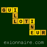 Définition GUILLOTINEUR