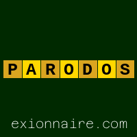 PARODOS - définition