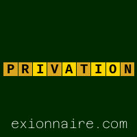 Définition PRIVATION