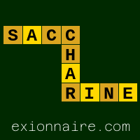 Mots SACCHARINÉ et SACCHARINE