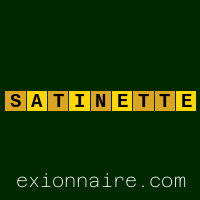 Définition SATINETTE