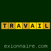Définition TRAVAIL